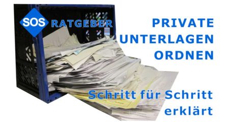 Private Papiere sortieren, in 3 Schritten zum Erfolg